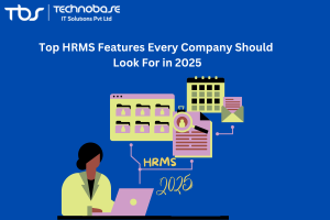 Top HRMS Features Every Company Should Look For in 2025